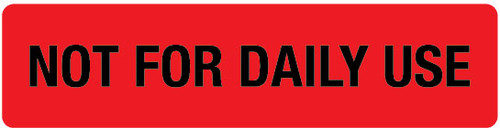 Not For Daily Use - Pharmaceutical Auxiliary Label