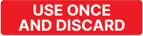 Use Once And Discard - Pharmaceutical Auxiliary Label