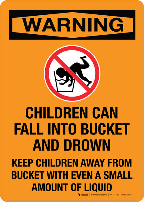 Warning: Children Can Fall Into Bucket And Drown Portrait - Wall Sign