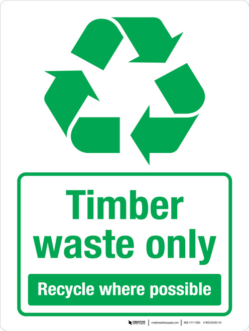 Timber Waste Only Recycle Where Possible with Icon Portrait - Wall Sign