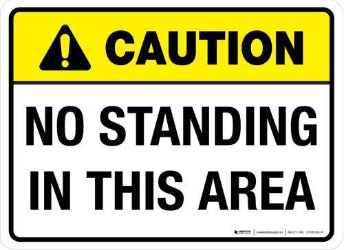 Caution: No Standing in This Area Rectangular - Floor Sign