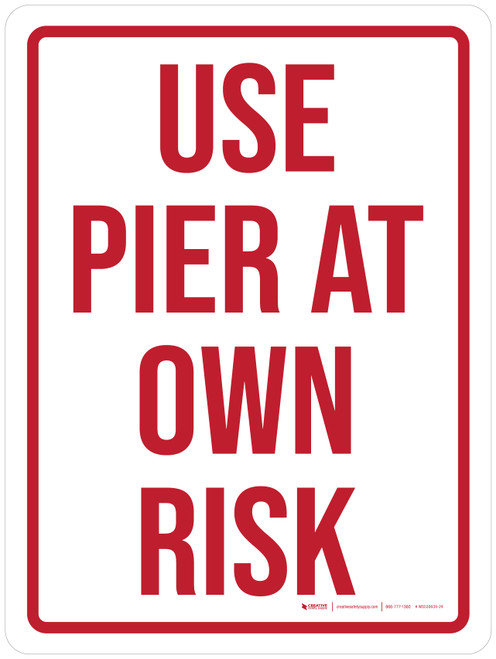 Use Pier At Own Risk Portrait - Wall Sign