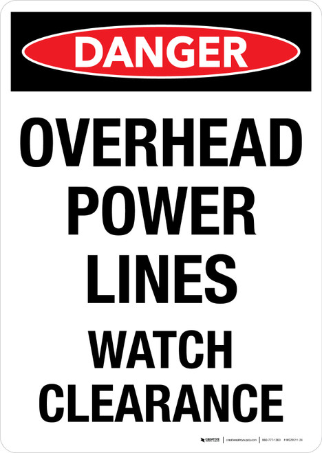 Danger: Overhead Power Lines Watch Clearance Portrait - Wall Sign