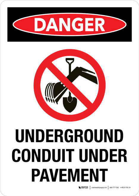 Danger: Underground Conduit Under Pavement Portrait - Wall Sign