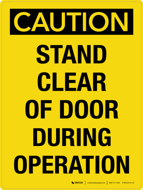 Caution: Stand Clear Of Door During Operation Portrait - Wall Sign