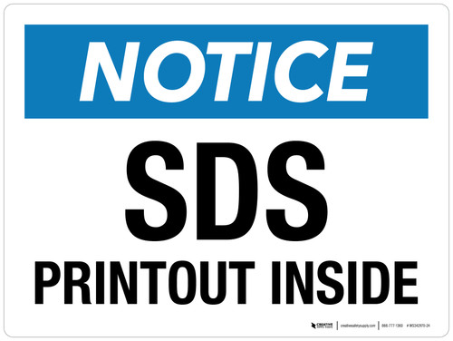 Notice: SDS Printout Inside Landscape - Wall Sign