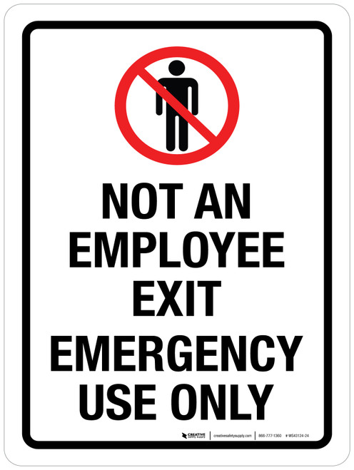 Not An Employee Exit - Emergency Use Only Portrait - Wall Sign