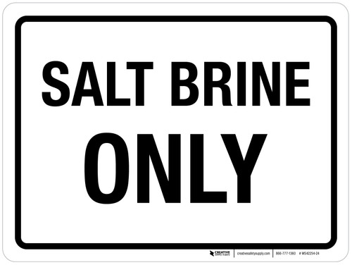 Salt Brine Only Landscape - Wall Sign