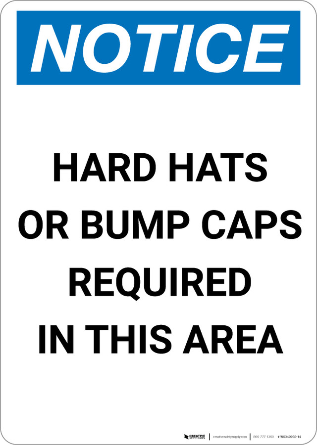 Notice: Hard Hats or Bump Caps Required in This Area - Portrait Wall Sign
