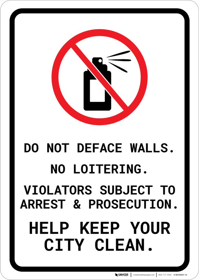 Do Not Deface Walls No Loitering - Violators Subject to Arrest Portrait