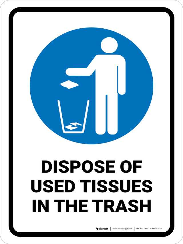 Dispose Of use Tissues in The Trash Portrait - Wall Sign