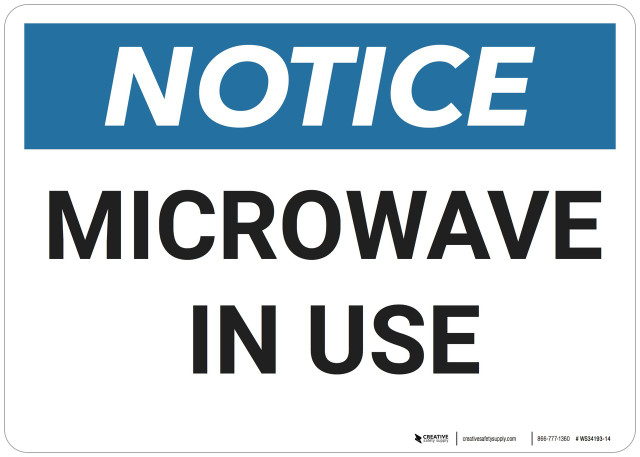 Notice: Microwave In Use - Wall Sign | Creative Safety Supply