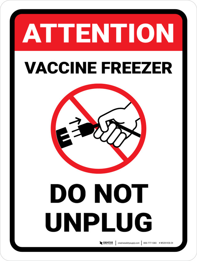 Attention: Vaccine Freezer - Do Not Unplug Portrait - Wall Sign ...