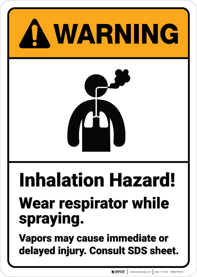 Warning: Inhalation Hazard Wear Respirator While Spraying - Wall Sign
