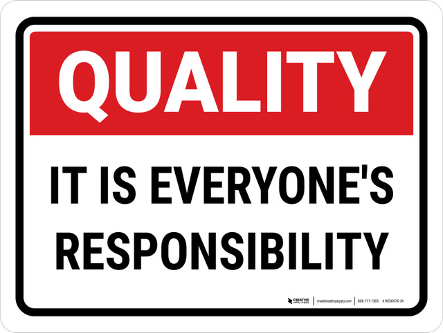 Quality: It is Everyone's Responsibility Landscape - Wall Sign