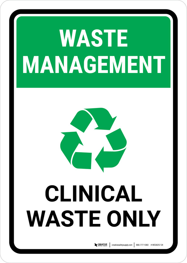 Waste Management: Recycle Clinical waste Portrait - Wall Sign