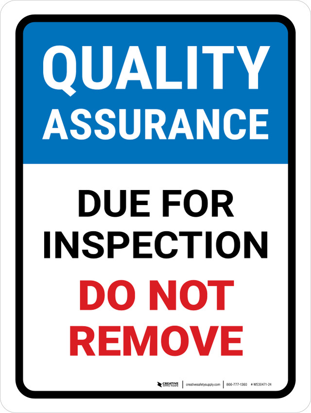 Quality Assurance: Due For Inspection Do Not Remove Portrait - Wall Sign