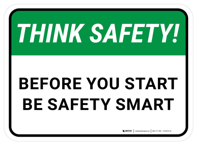 Think Safety: Before You Start Be Safety Smart Rectangular - Floor Sign