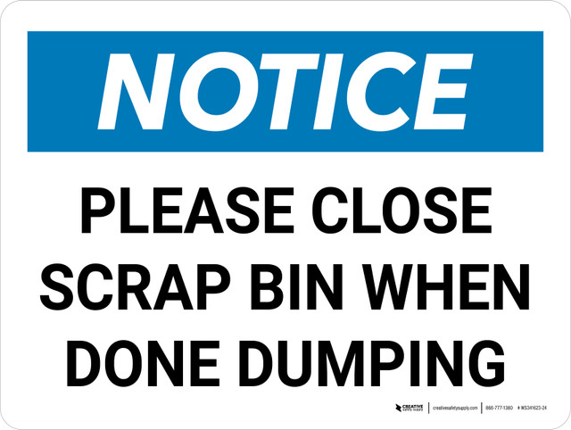 Notice: Close Scrap Bin When Done Dumping Landscape - Wall Sign