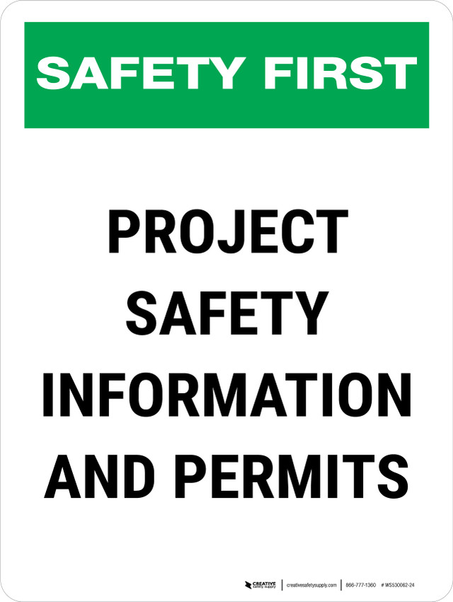 Safety First: Project Safety Information and Permits Portrait - Wall Sign