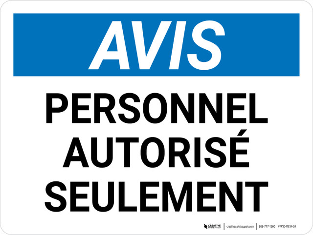 Avis: Personnel Autorisé Seulement (Notice: Authorized Personnel Only ...