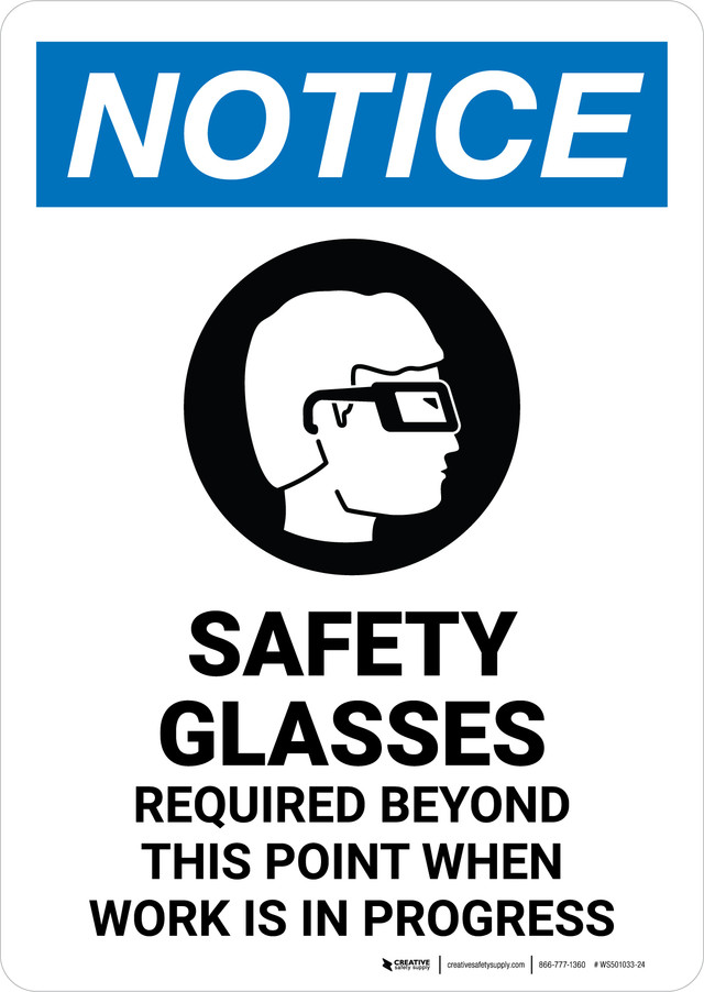 Notice: Safety Glasses Required Beyond This Point When Work Is In ...