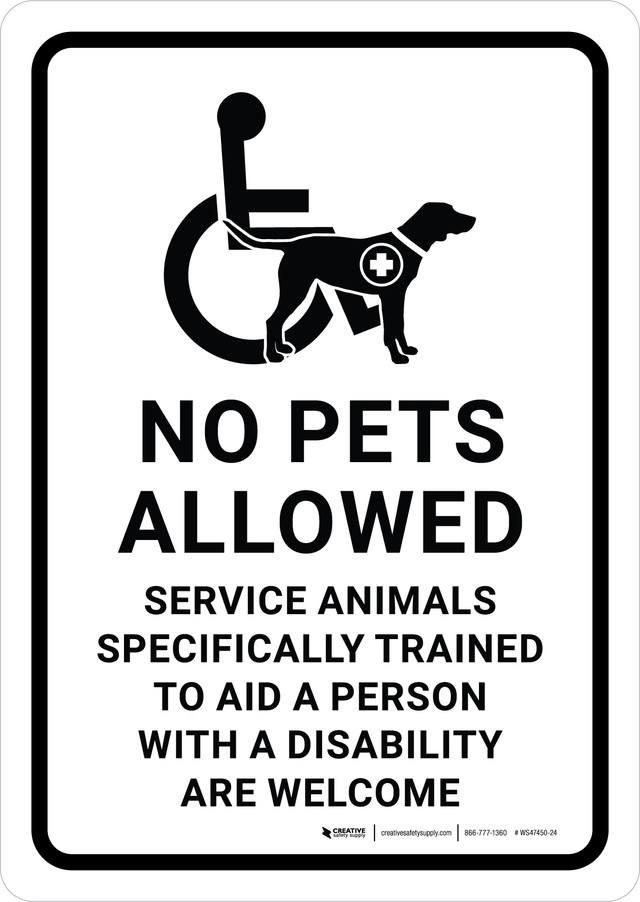 No Pets Allowed Service Animals Are Welcome with Icon Portrait - Wall Sign