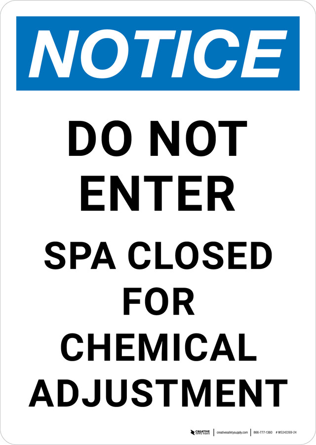 Notice: Do Not Enter Spa Closed for Chemical Adjustment Portrait - Wall ...