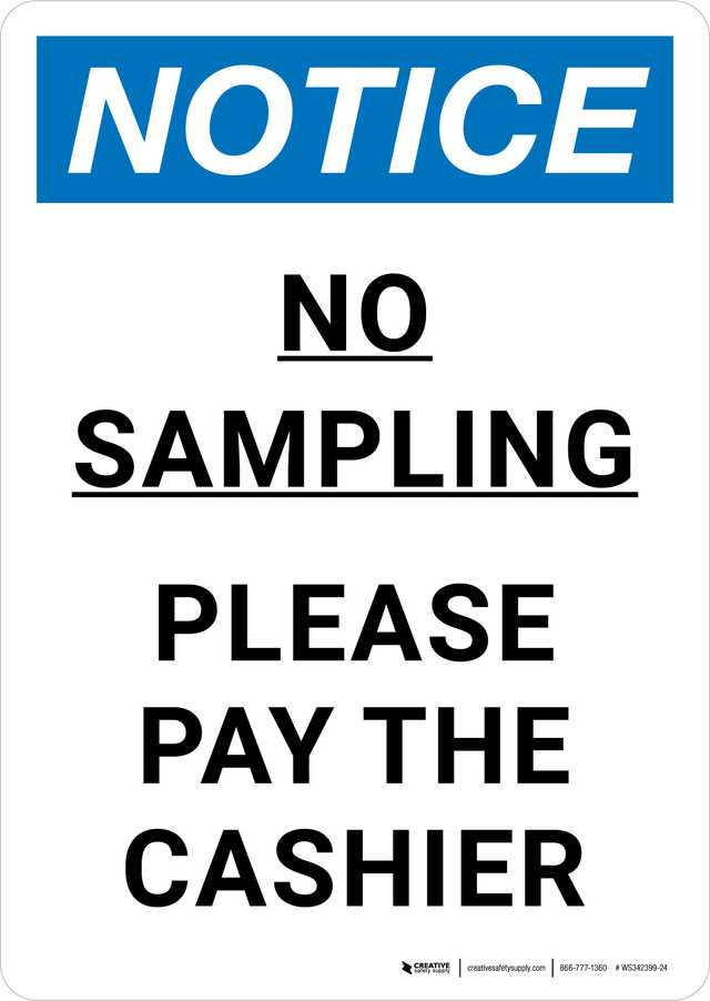 Notice: No Sampling Please Pay The Cashier Portrait - Wall Sign