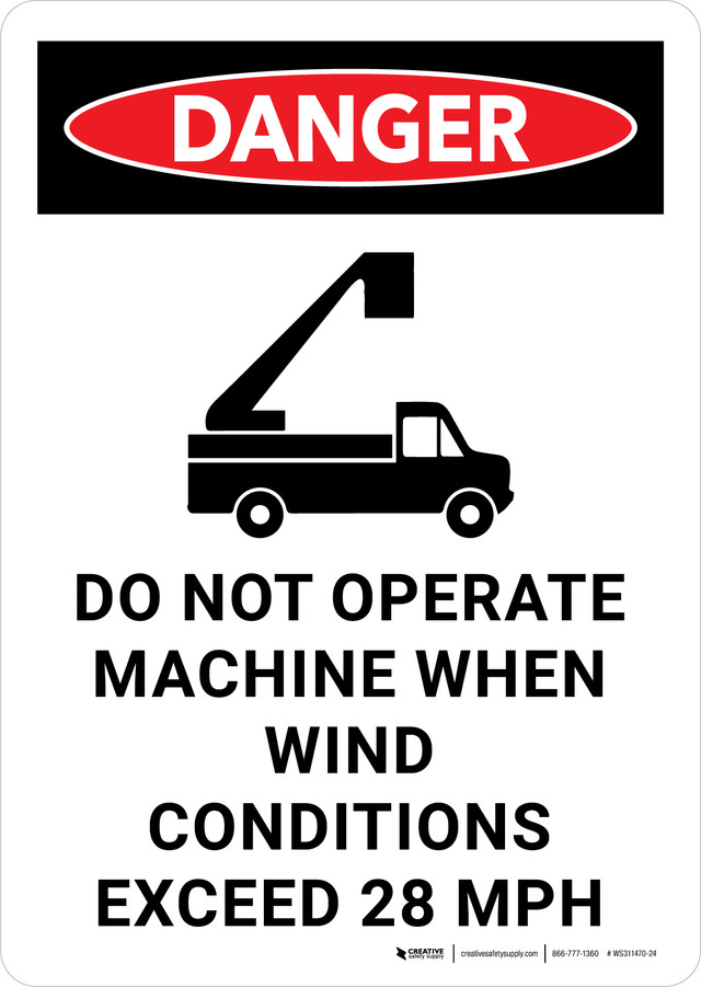 Danger: Do Not Operate Machine When Wind Conditions Exceed 28 MPH ...