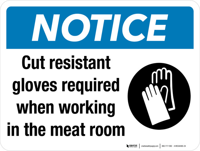 Notice: Cut Resistant Gloves Required When Working in The Meat Room ...