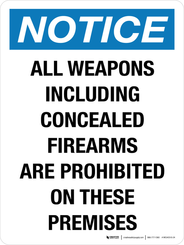Notice: All Weapons Including Concealed Firearms Are Prohibited On ...