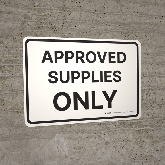 Approved Supplies Only Landscape - Wall Sign