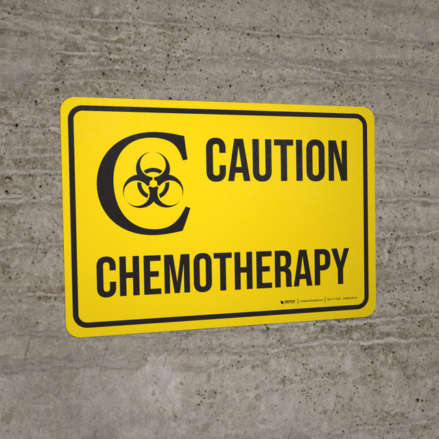 Caution - Chemotherapy Landscape - Wall Sign | Creative Safety Supply