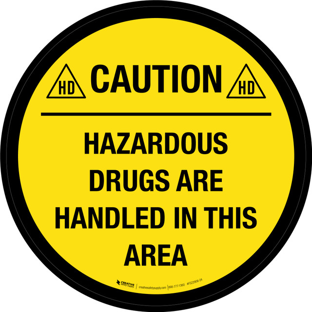 Caution - Hazardous Drugs Are Handled In This Area Circular - Floor Sign