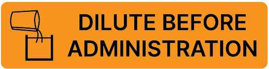 Dilute Before Administration - Pharmaceutical Auxiliary Label ...