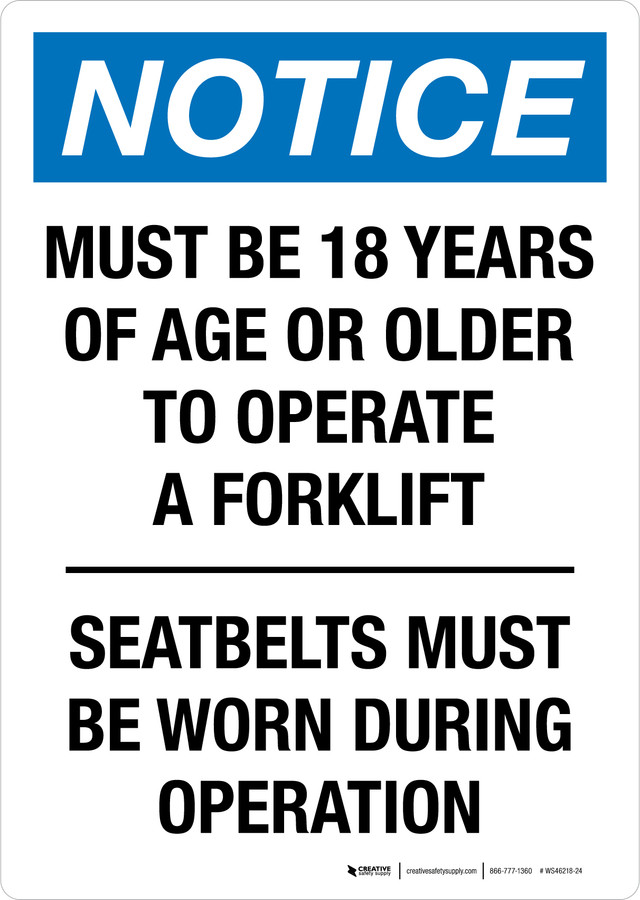 Notice: Must Be 18 Years Of Age Or Older To Operate A Forklift Portrait ...