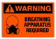 Warning - Breathing Apparatus Required Label | Creative Safety Supply