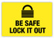 Be Safe Lock Out Label | Creative Safety Supply