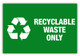 Recyclable Waste Only Label | Creative Safety Supply