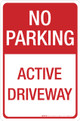 No Parking - Active Driveway - Aluminum Sign