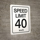 Speed Limit 40 kmh - Wall Sign | Creative Safety Supply