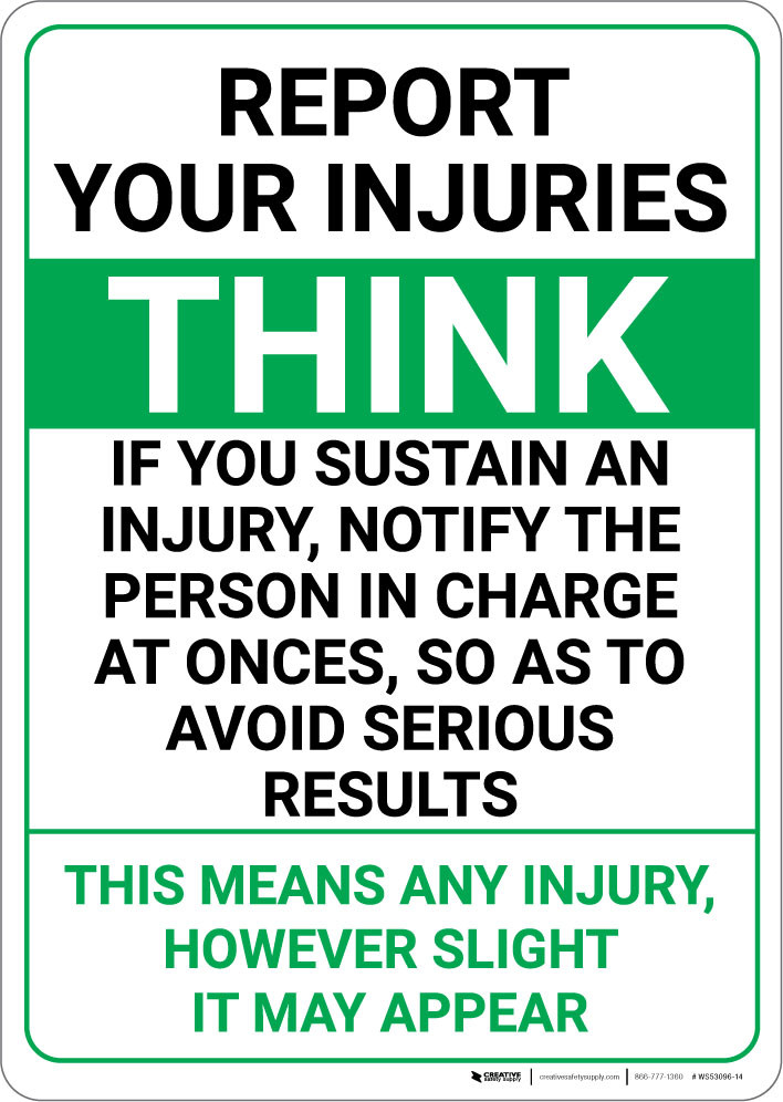 Report Your InjuriesThink Sustain Injury Notify Person In Charge To ...