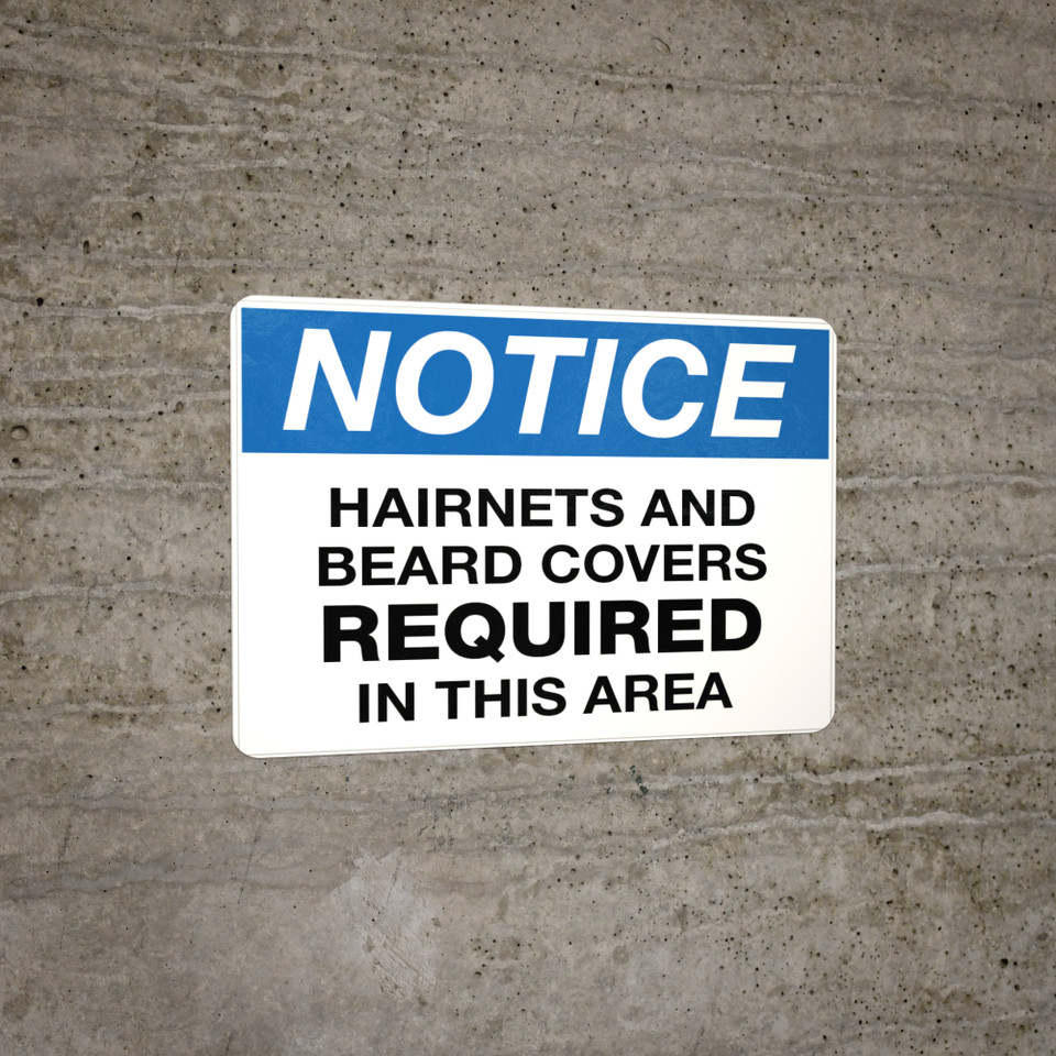 Notice - Hairnets and Beard Covers Required Wall Sign | Creative Safety ...