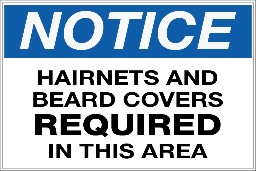 Notice - Hairnets and Beard Covers Required Wall Sign | Creative Safety ...