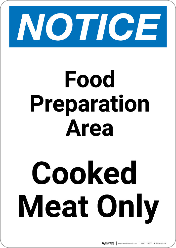 Notice: Food Prep Area - Cooked Meat Only - Portrait Wall Sign ...