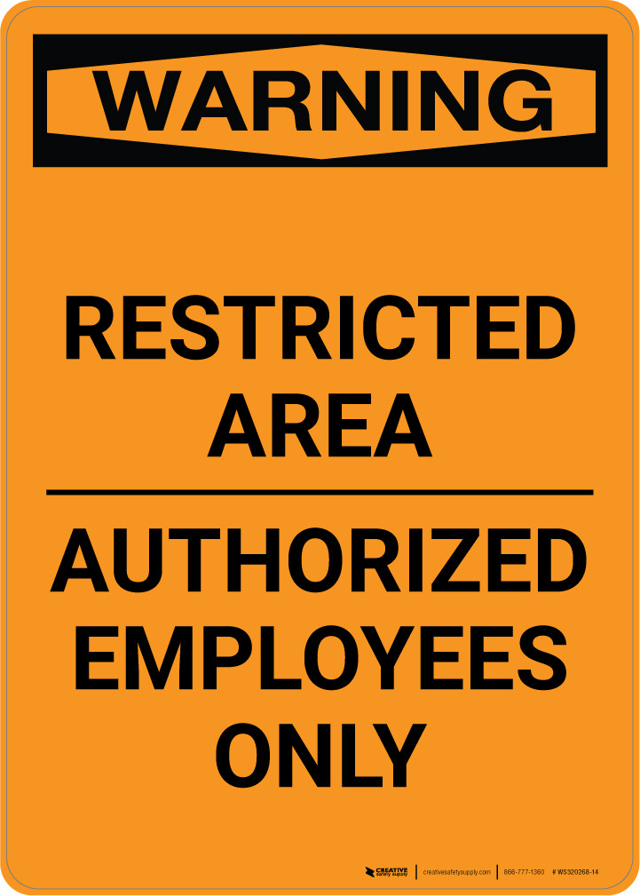 Warning: Restricted Area - Authorized Employees Only - Portrait Wall Sign
