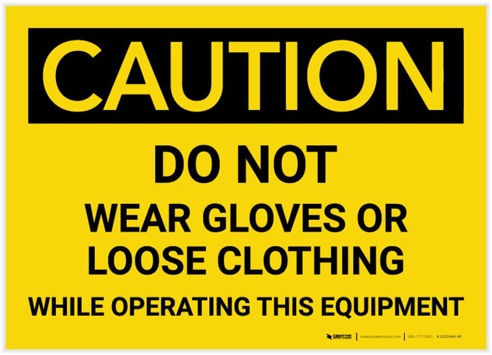 Caution Do Not Wear Gloves Or Loose Clothing While Operating This