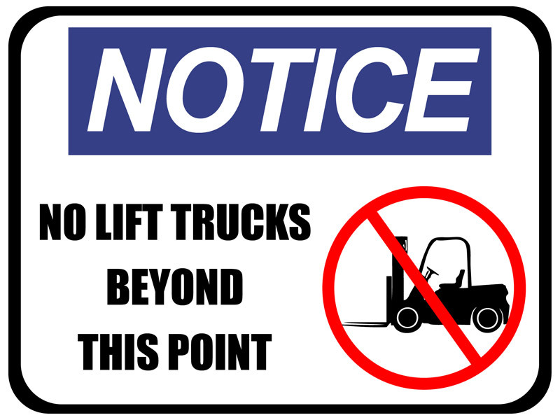 Notice No Lift Trucks