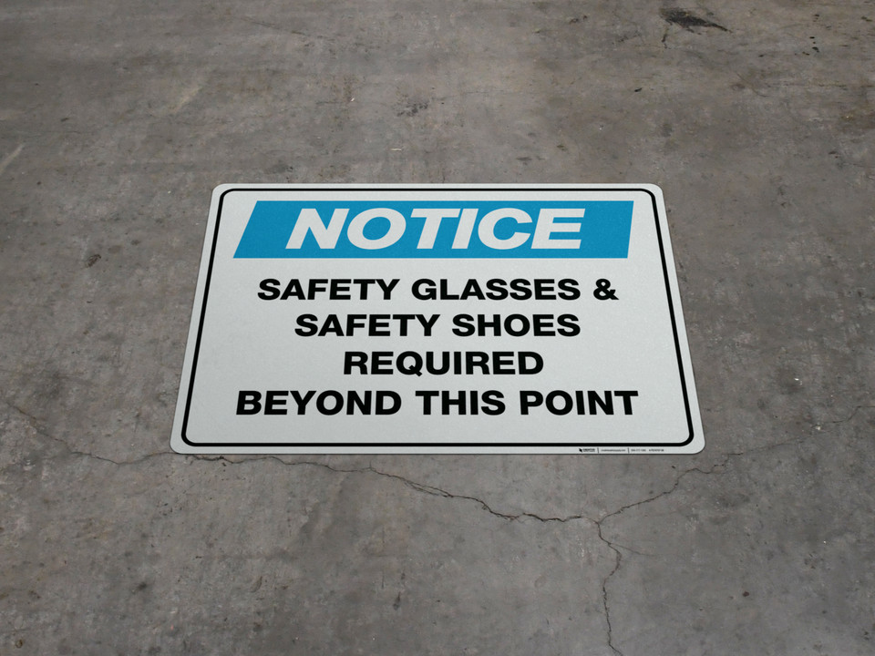 Notice: Safety Glasses and Safety Shoes Required - Floor Sign